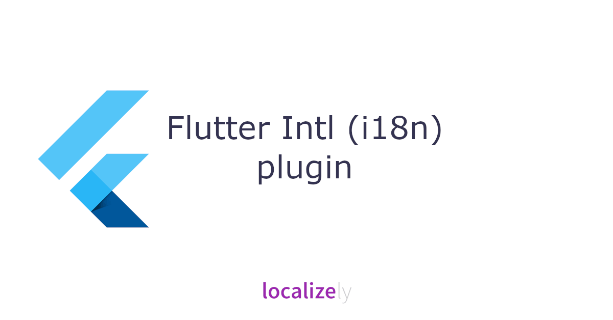 IDE plugins for simplified Flutter internationalization (i18n) - Localizely