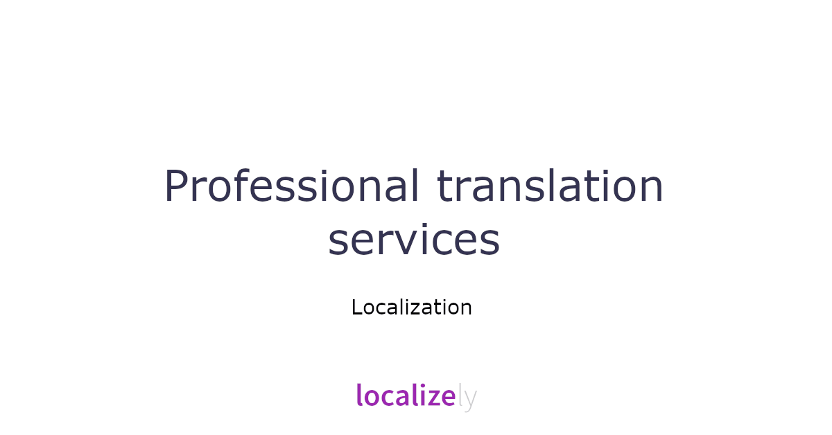 Professional translation services - Localizely - Localization Platform ...