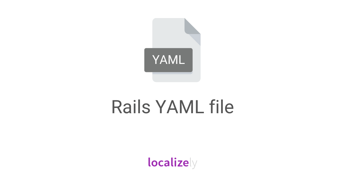 Rails YAML file (.yml, .yaml) - Localizely